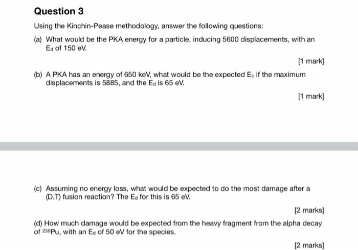 Solved Question 3 Using the Kinchin-Pease methodology, | Chegg.com