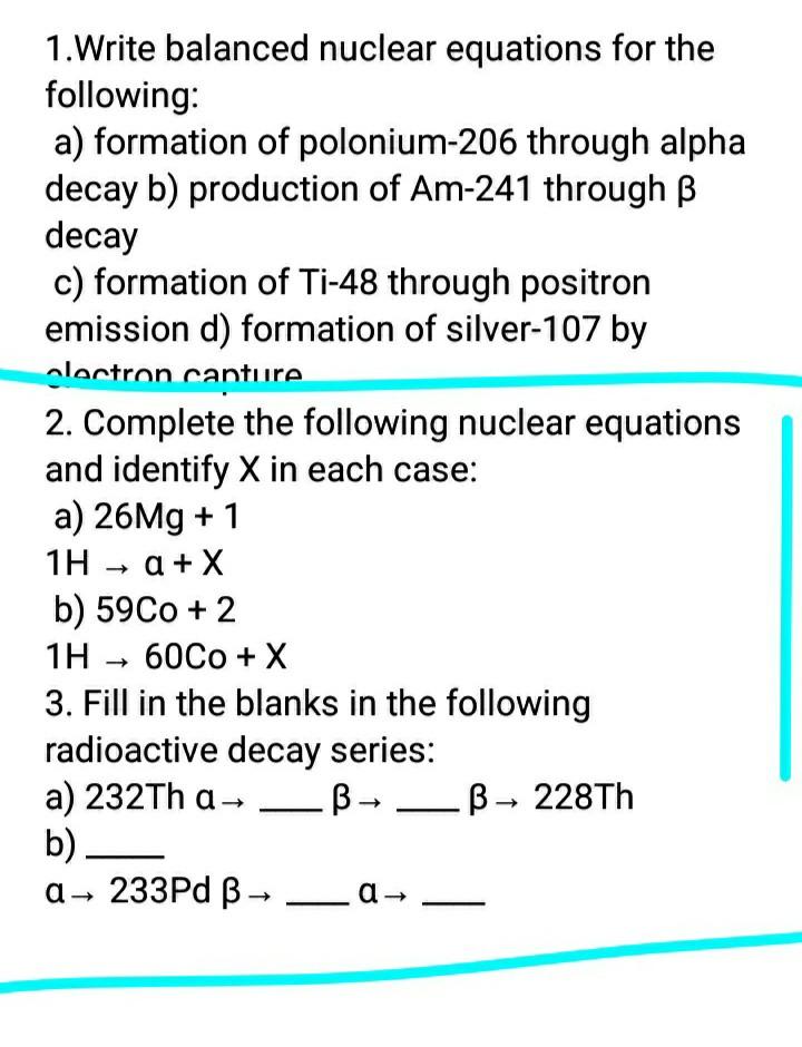 Solved 1. Write balanced nuclear equations for the | Chegg.com