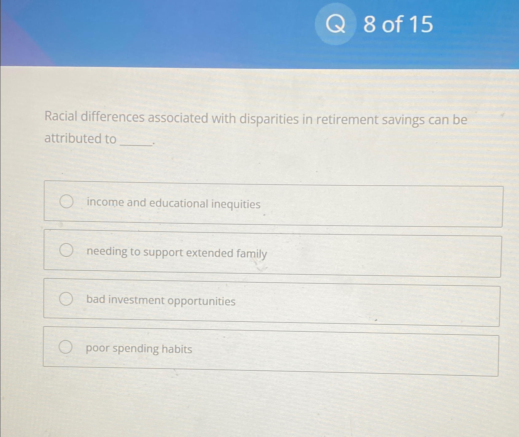 Solved 8 ﻿of 15Racial differences associated with | Chegg.com