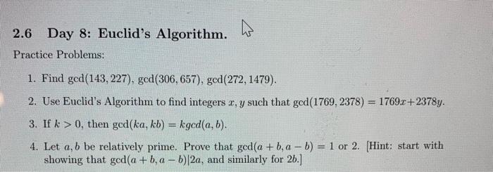 Solved 2.6 Day 8: Euclid's Algorithm. Practice Problems: 1. | Chegg.com