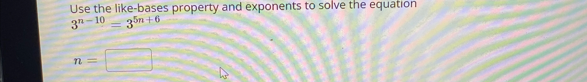 Solved Use the like-bases property and exponents to solve | Chegg.com