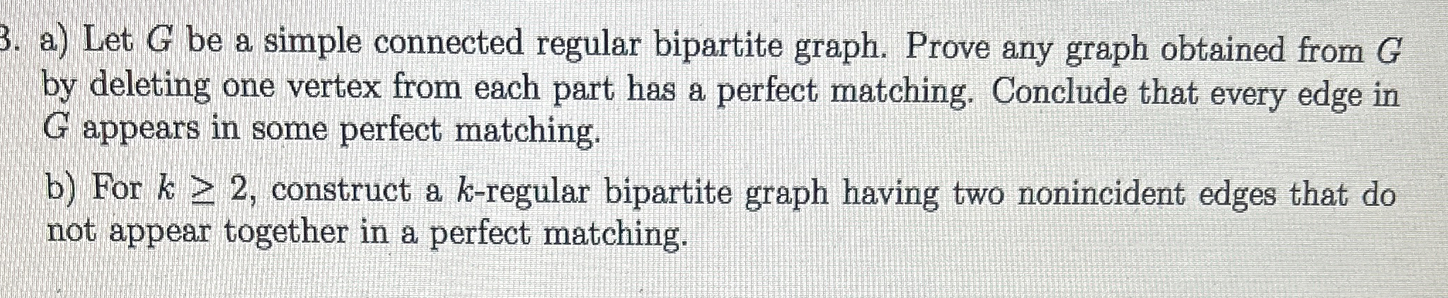 Solved a) ﻿Let G ﻿be a simple connected regular bipartite | Chegg.com