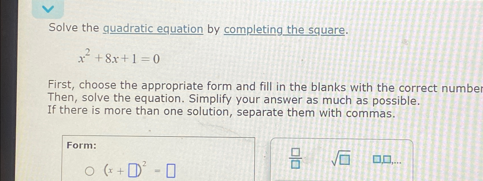 Solved Solve the quadratic equation by completing the | Chegg.com