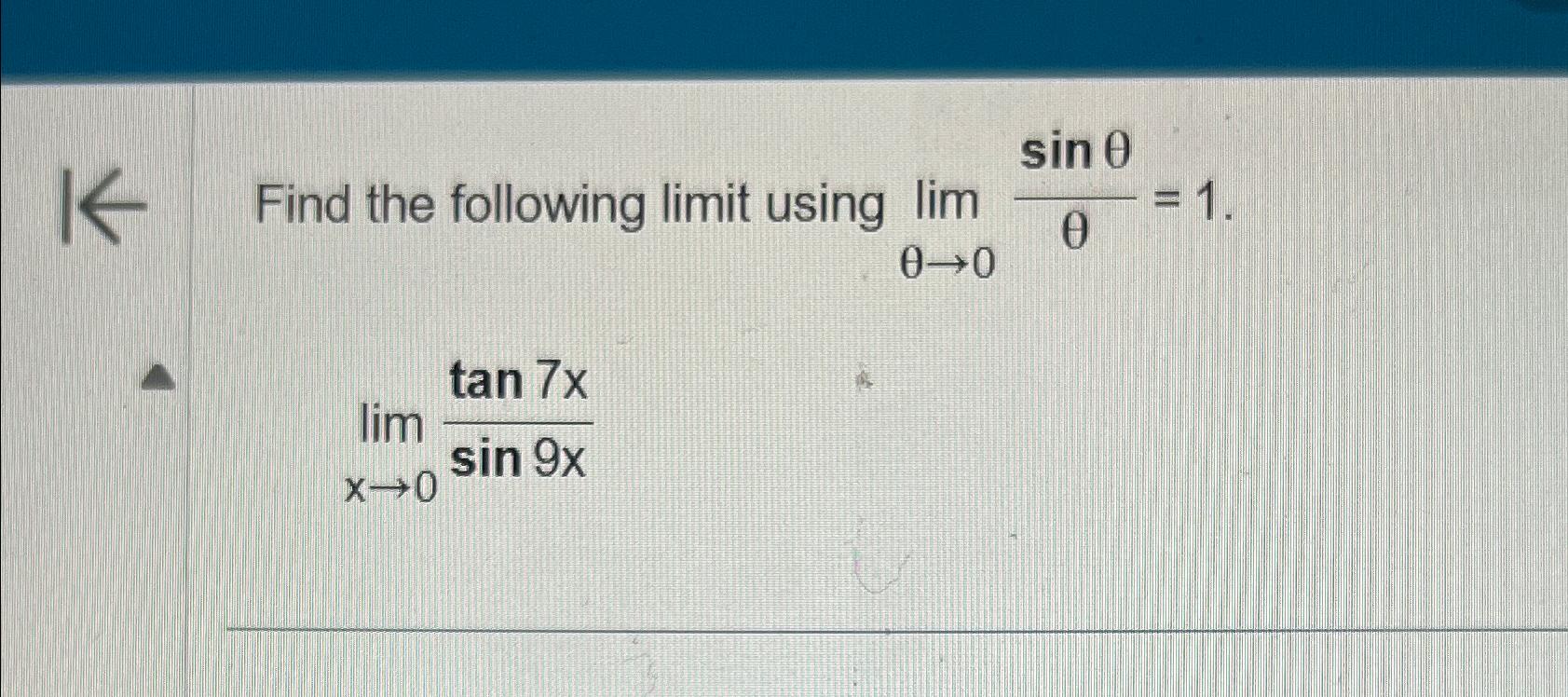 Solved Find the following limit using | Chegg.com