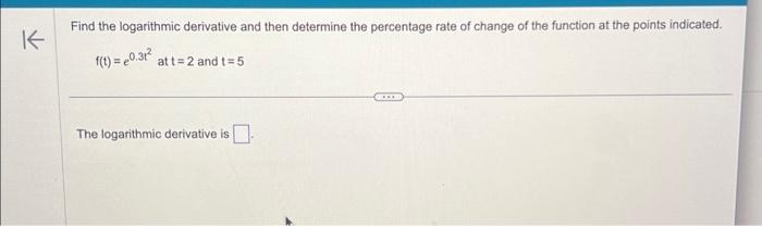 Solved Find the logarithmic derivative and then determine | Chegg.com