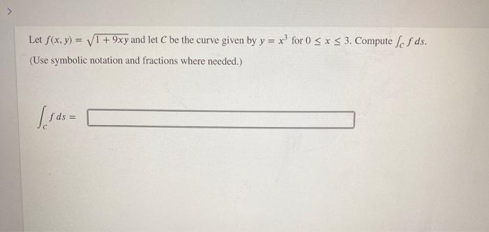 Solved Let f(x,y) = 1 + 9xy and let C be the curve given by | Chegg.com