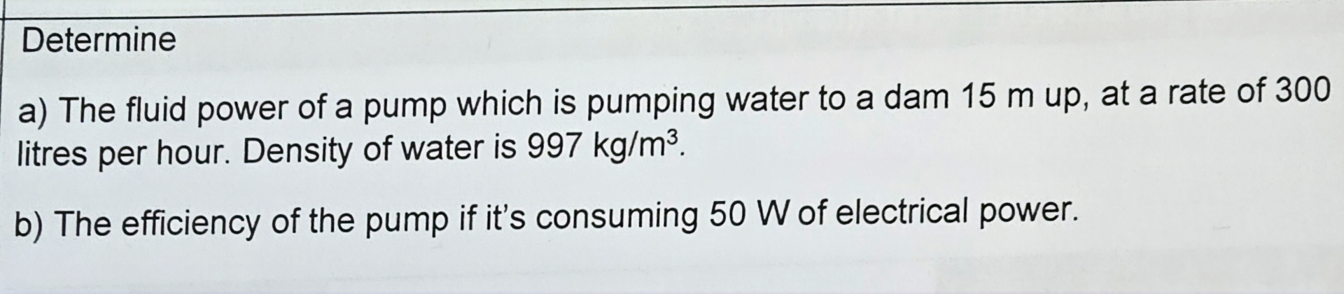 Solved Determinea) ﻿The fluid power of a pump which is | Chegg.com