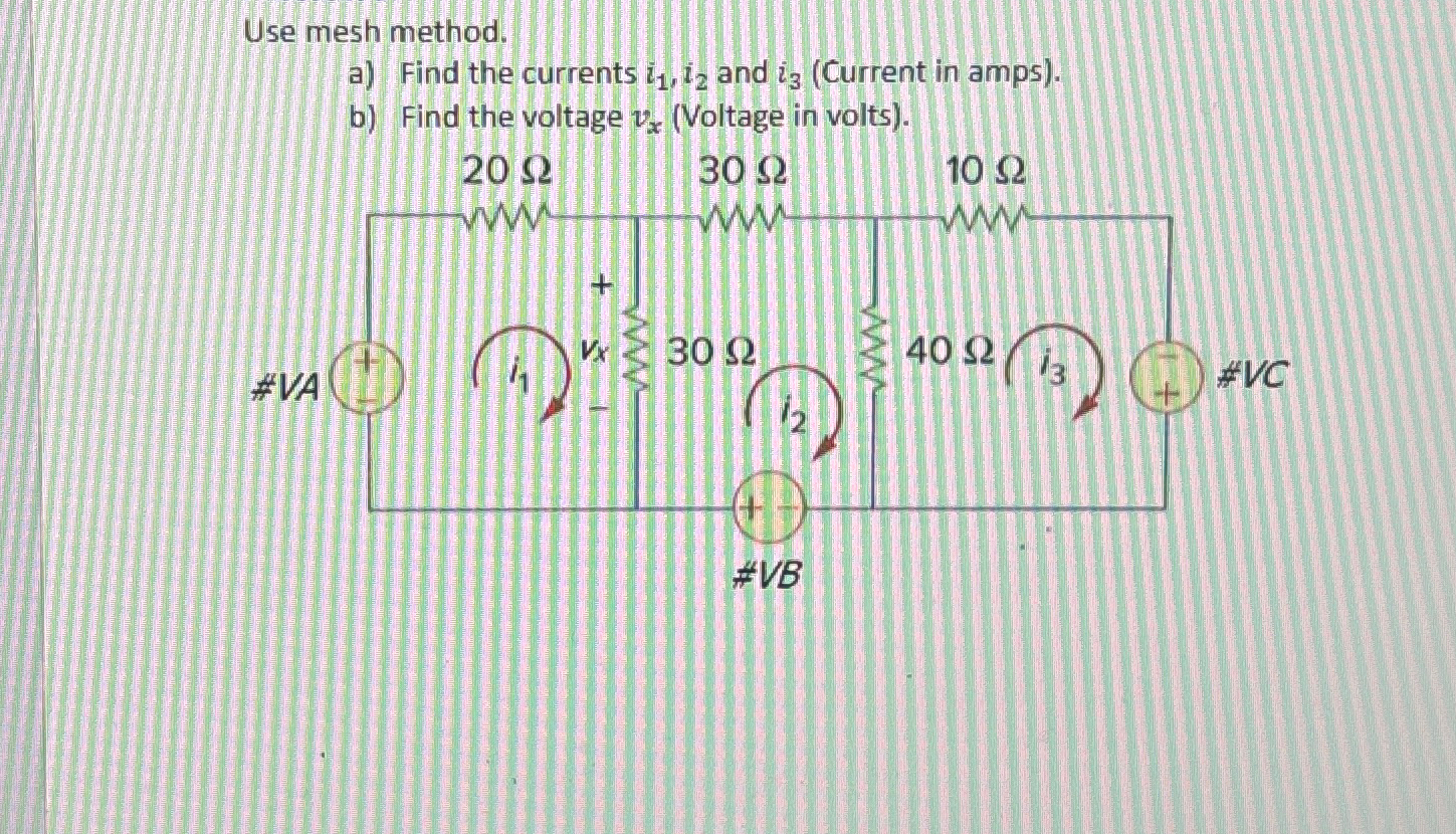 Solved Use mesh method.a) ﻿Find the currents i1,i2 ﻿and | Chegg.com