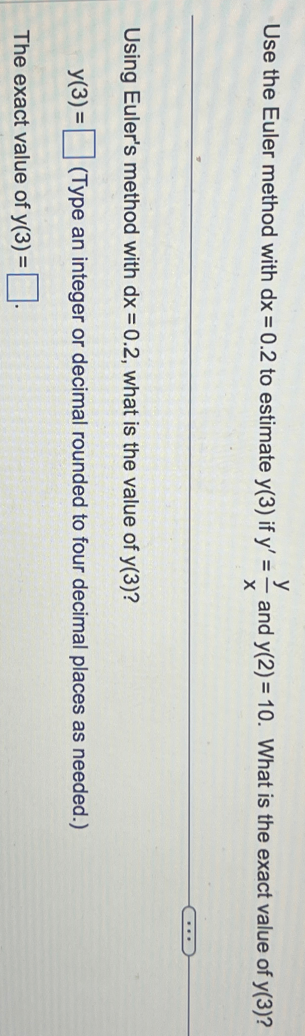 Solved Use the Euler method with dx=0.2 ﻿to estimate y(3) | Chegg.com