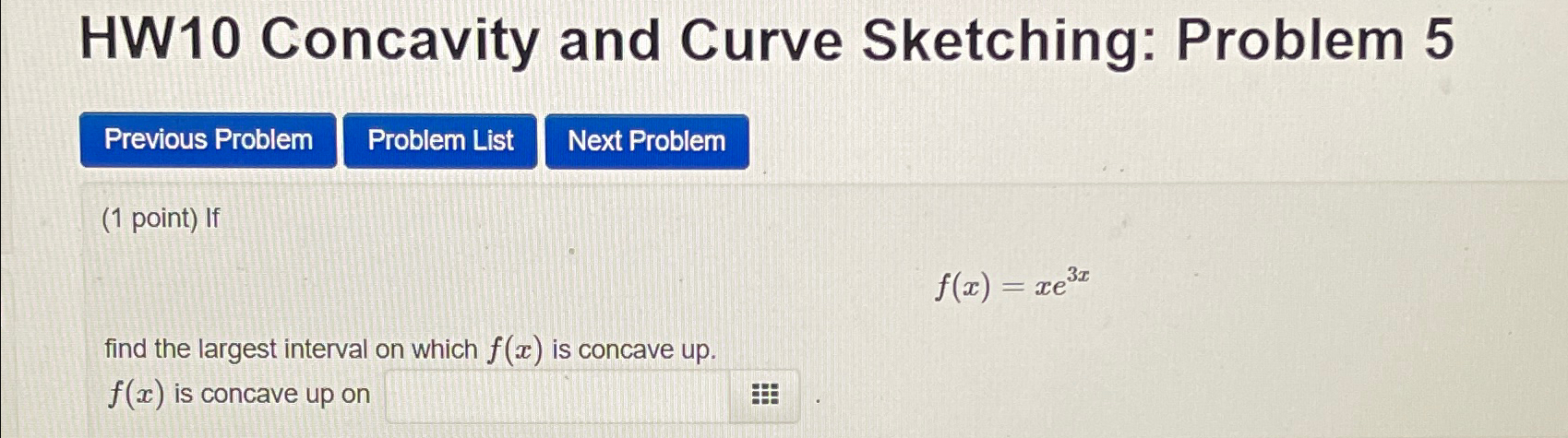 Solved HW10 Concavity and Curve Sketching: Problem 5(1 | Chegg.com Solved HW10 Concavity and Curve Sketching: Problem 5(1 | Chegg.com