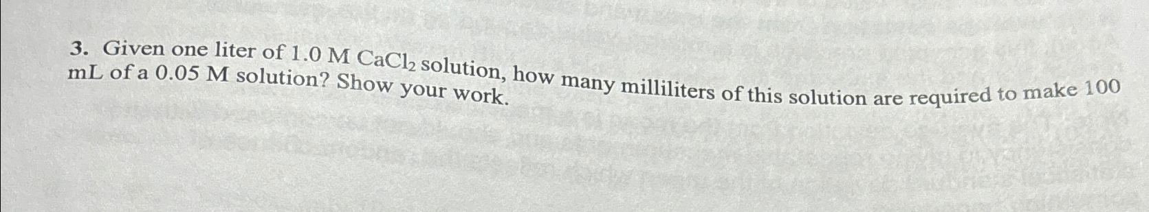 Solved Given one liter of 1.0MCaCl2 ﻿solution, how many | Chegg.com