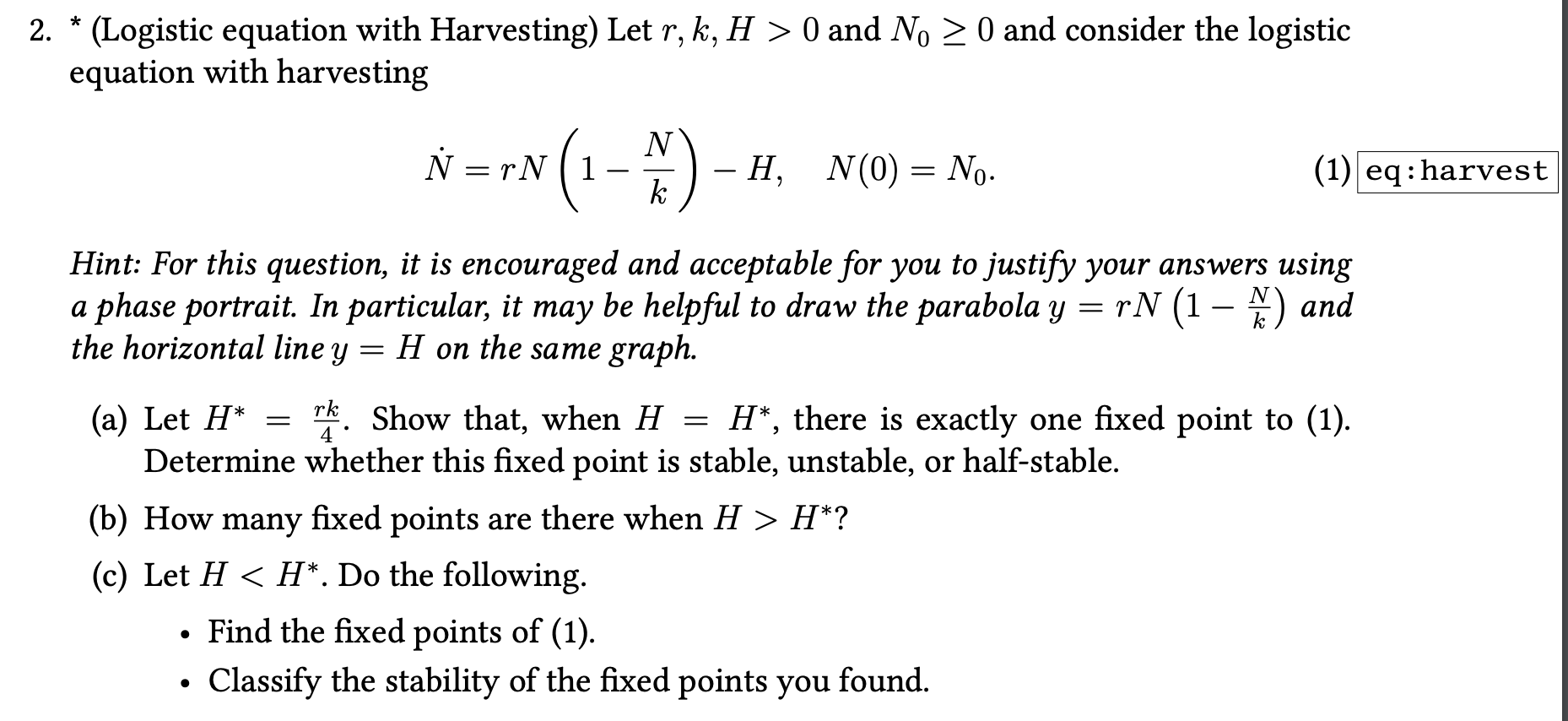 Solved (Logistic equation with Harvesting) ﻿Let r,k,H>0 ﻿and | Chegg.com
