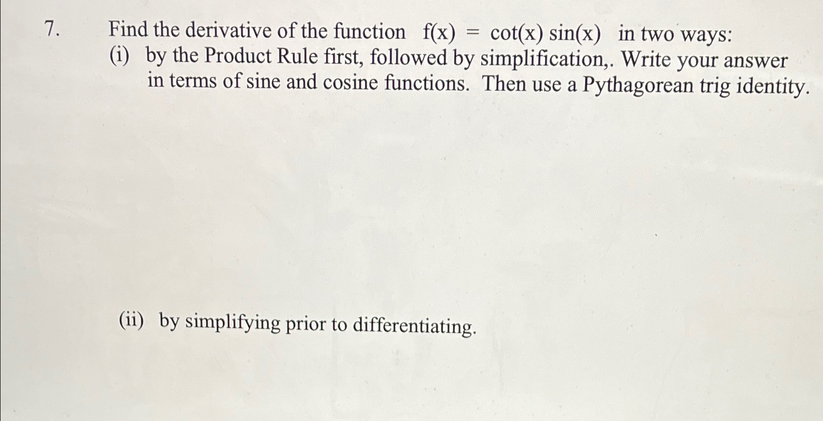 Solved Find the derivative of the function f(x)=cot(x)sin(x) | Chegg.com