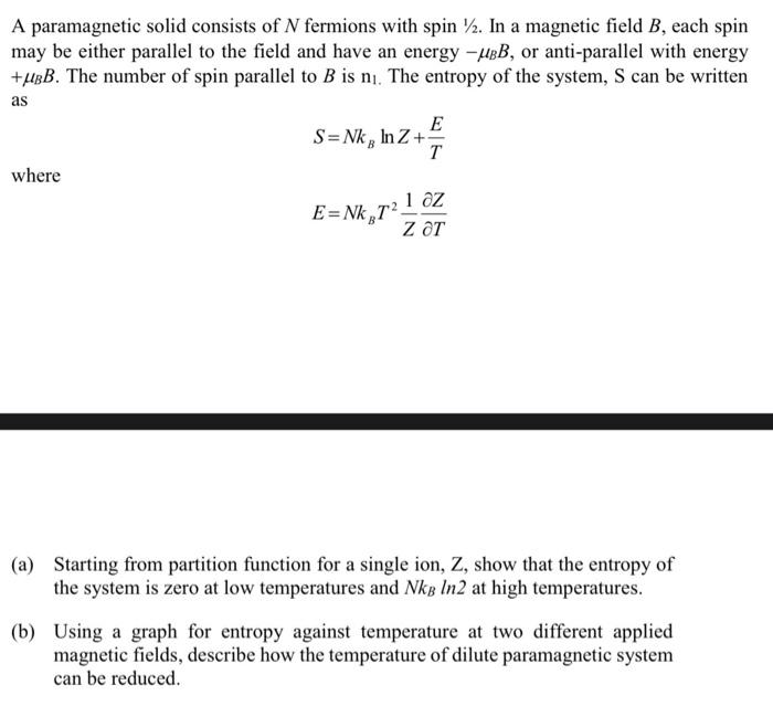Solved A paramagnetic solid consists of N fermions with spin | Chegg.com