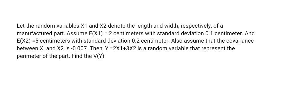 Solved Let the random variables X1 and X2 denote the length | Chegg.com
