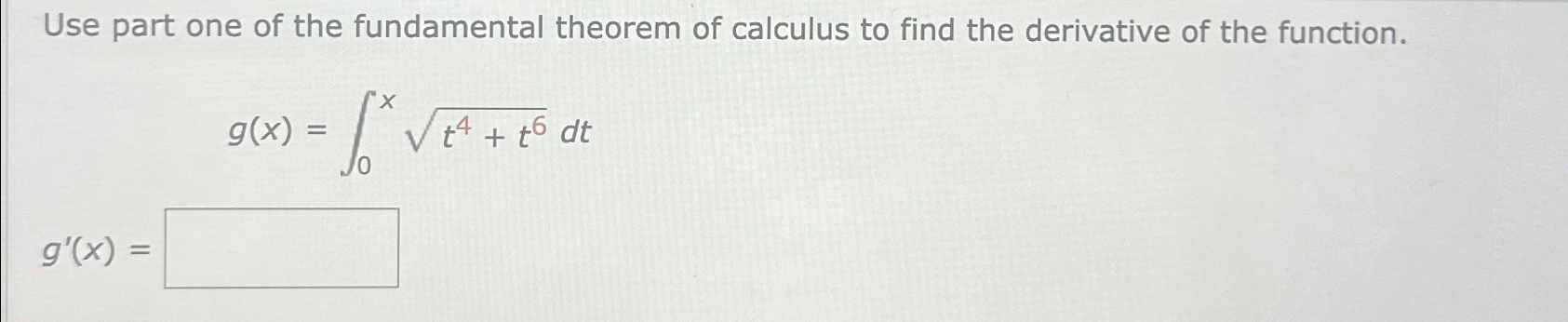 Solved Use part one of the fundamental theorem of calculus | Chegg.com