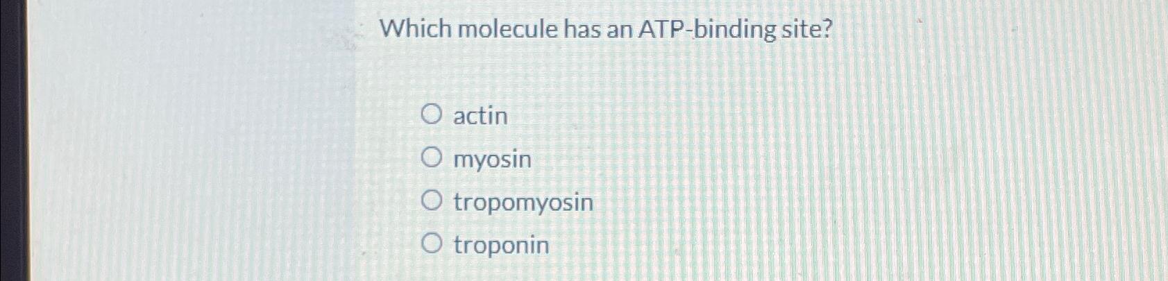 Solved Which molecule has an ATP-binding | Chegg.com