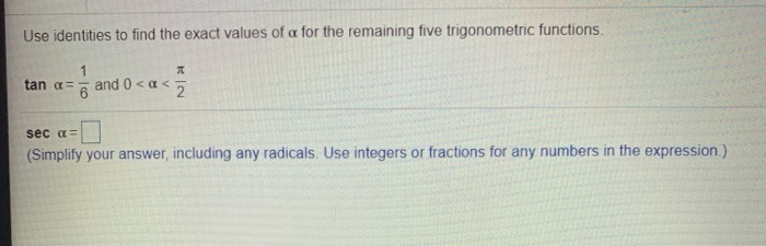 Solved Use identities to find the exact values of a for the | Chegg.com