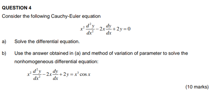 Solved QUESTION 4 Consider the following Cauchy-Euler | Chegg.com