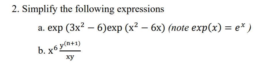 Solved Simplify the following expressionsa. exp (3x2 6)exp | Chegg.com