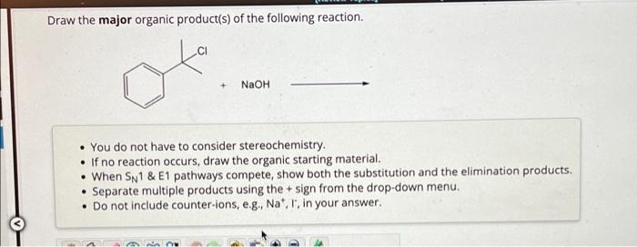 [Solved]: Draw the major organic product(s) of the followin