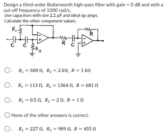 Solved Design a third-order Butterworth high-pass filter | Chegg.com