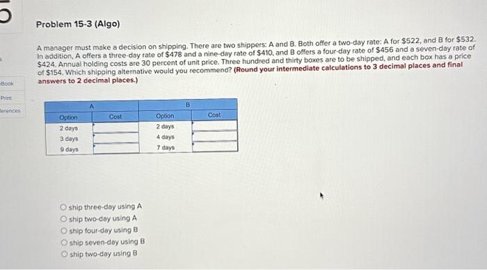 Solved A manager must make a decision on shipping. There are | Chegg.com