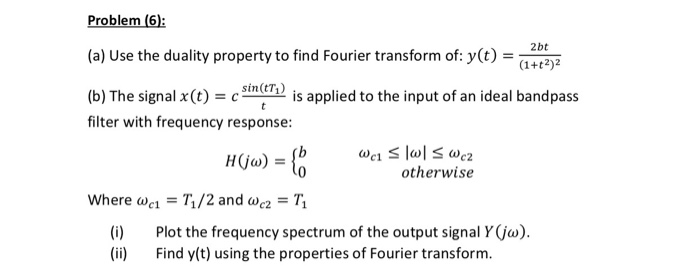 Solved 2bt (1+2)2 t Problem (6): (a) Use the duality | Chegg.com