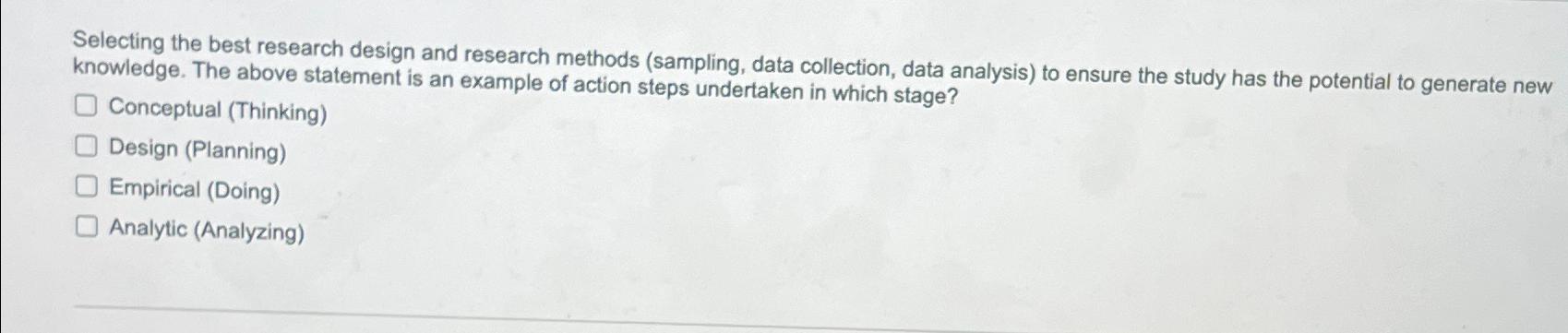 Solved Selecting the best research design and research | Chegg.com