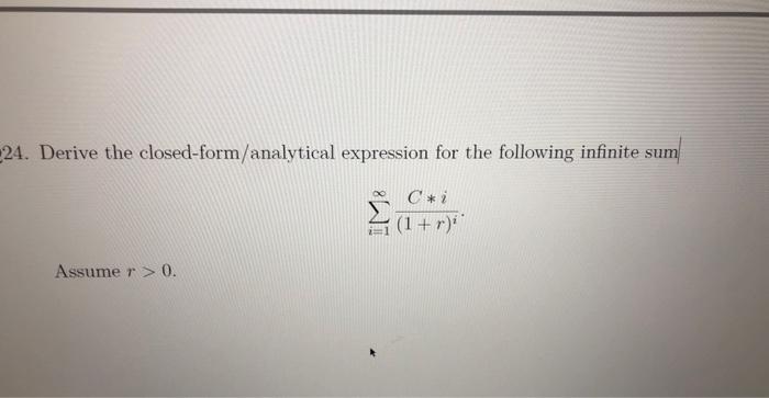 Solved 24. Derive the closed-form/analytical expression for | Chegg.com