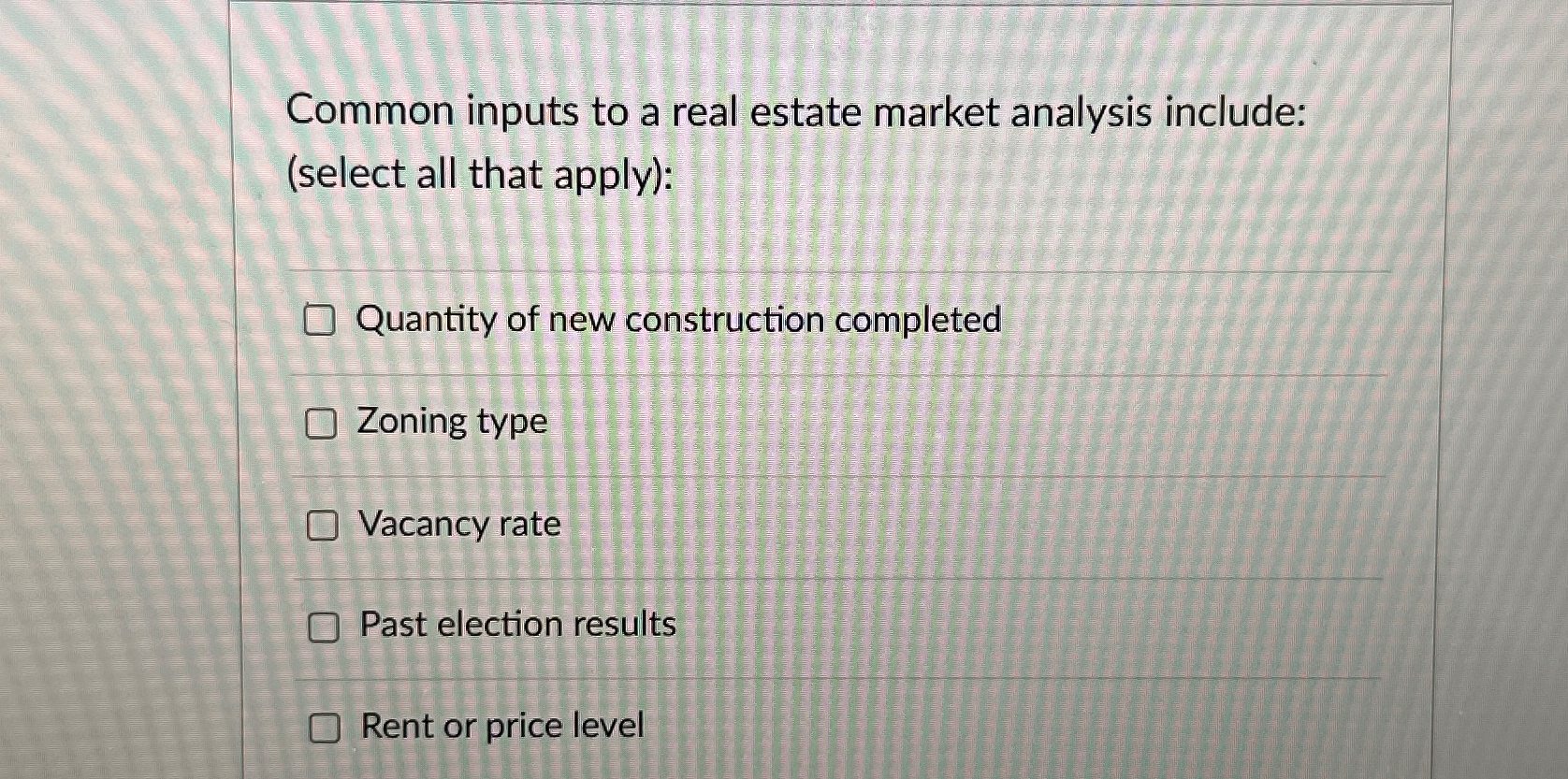 Solved Common inputs to a real estate market analysis | Chegg.com