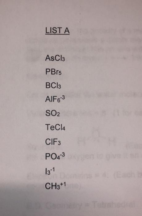 Solved LISTA AsCl3 PBr5 ВСІз AlF6-3 SO2 TeCl4 CIF3 PO4-3 | Chegg.com