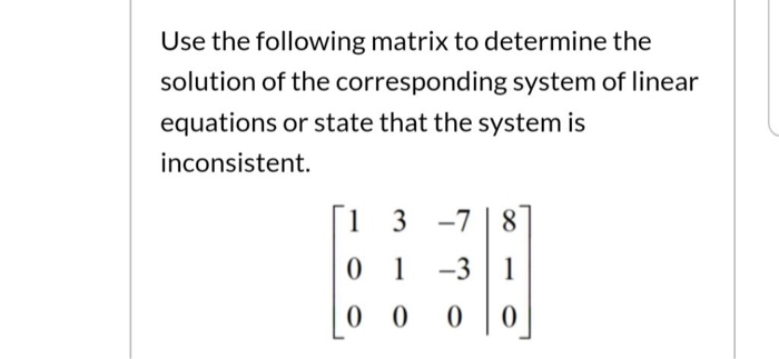 Solved Use the following matrix to determine the solution of | Chegg.com