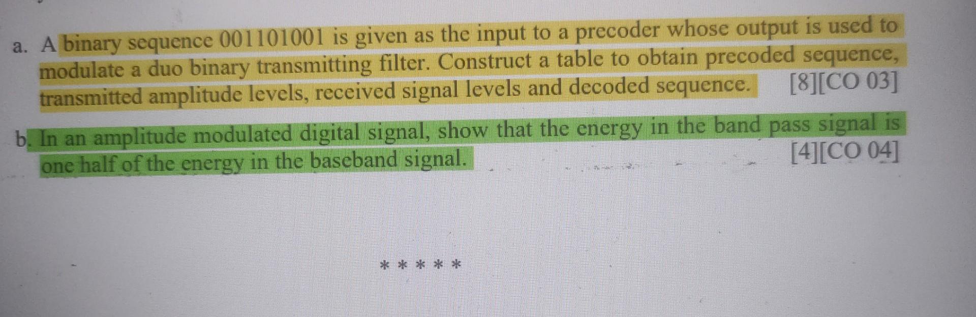 Solved A A Binary Sequence 001101001 Is Given As The Input 5102