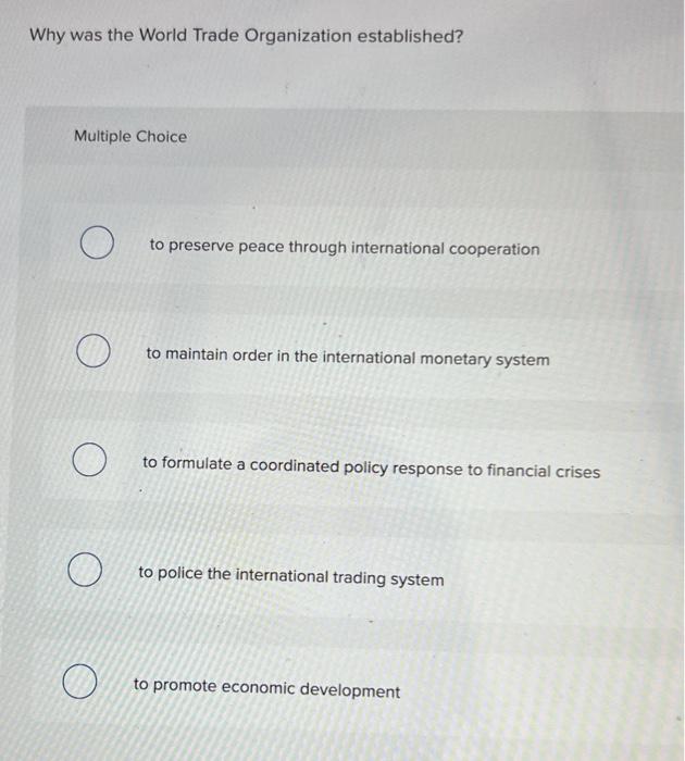 Solved Why was the World Trade Organization established? | Chegg.com