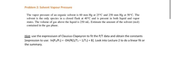 Solved Problem 2: Solvent Vapour Pressure The vapor pressure | Chegg.com