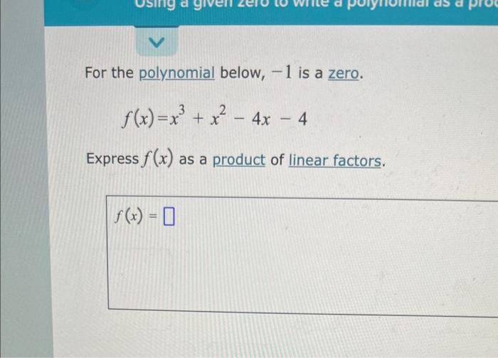 Solved For the polynomial below, -1 is a zero. | Chegg.com