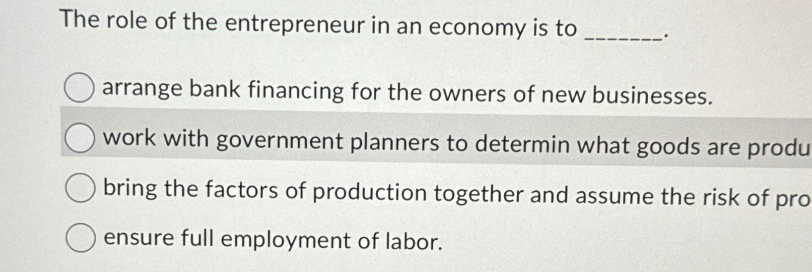 Solved The role of the entrepreneur in an economy is to | Chegg.com