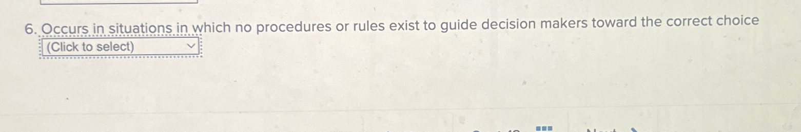 Solved Occurs in situations in which no procedures or rules | Chegg.com