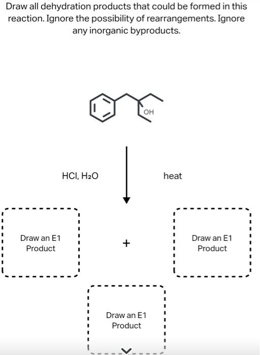 Solved Draw all dehydration products that could be formed in | Chegg.com
