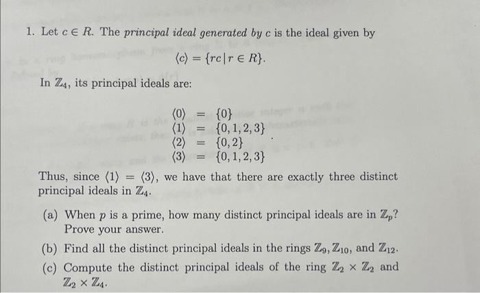 Solved 1. Let c∈R. The principal ideal generated by c is the | Chegg.com