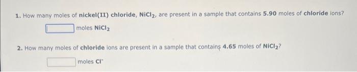 Solved 1. How many moles of nickel(II) chloride, NiCl2, are | Chegg.com