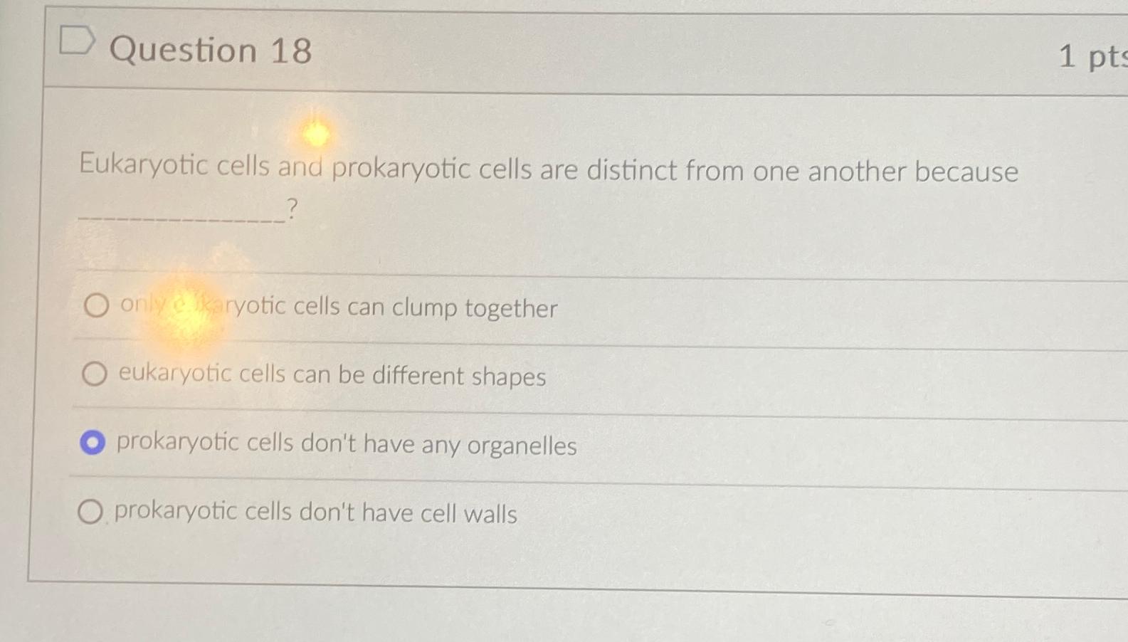 Solved Question 18Eukaryotic cells and prokaryotic cells are | Chegg.com