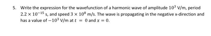 Solved Write the expression for the wavefunction of a | Chegg.com
