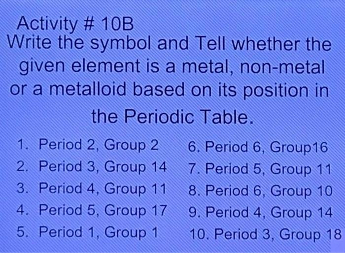 Solved Activity \# 10 A Write the symbol of the element that | Chegg.com