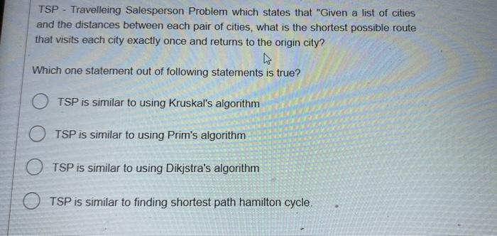 Solved TSP - Travelleing Salesperson Problem which states | Chegg.com