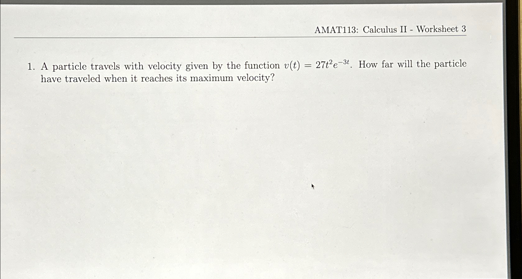 Solved AMAT113: Calculus II - ﻿Worksheet 3A particle travels | Chegg.com