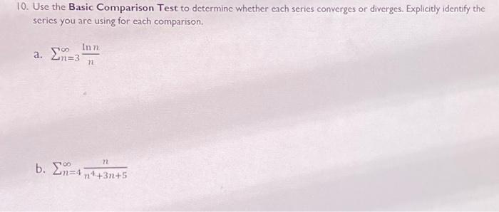 10. Use the Basic Comparison Test to determine | Chegg.com