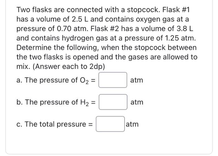 Solved Two flasks are connected with a stopcock. Flask #1 | Chegg.com