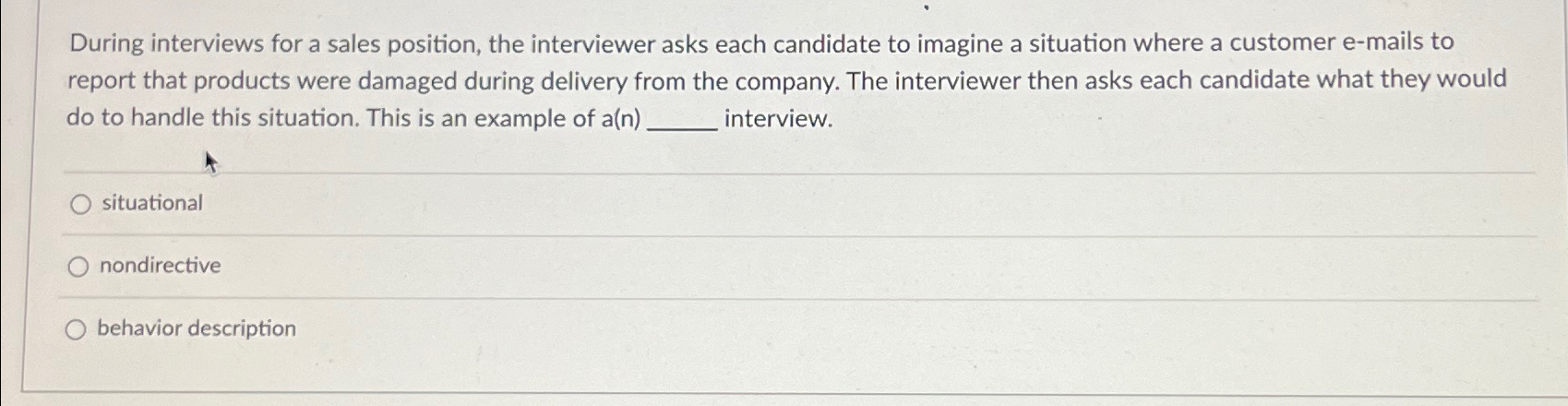 Solved During interviews for a sales position, the | Chegg.com
